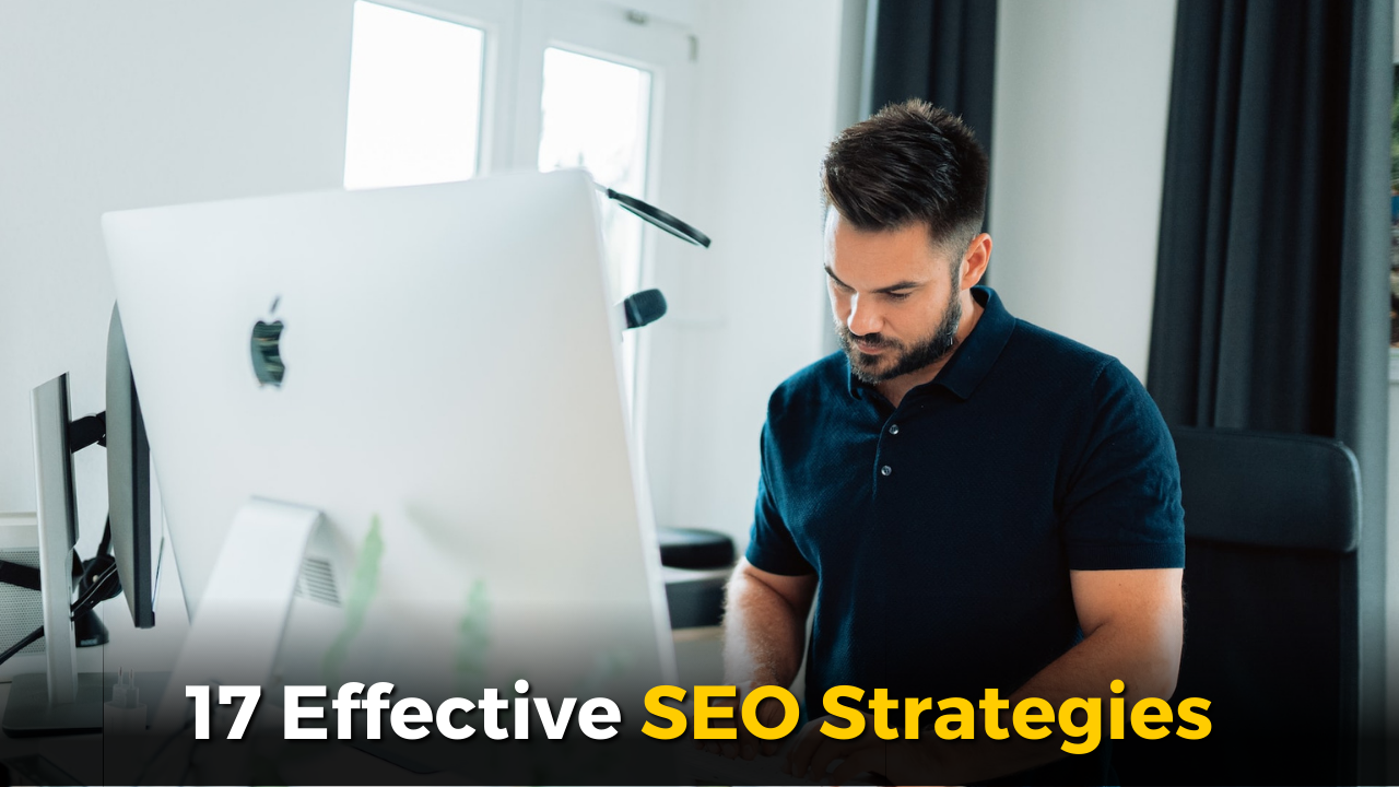 17 Effective Seo Strategies To Improve Your Websites Ranking Seo