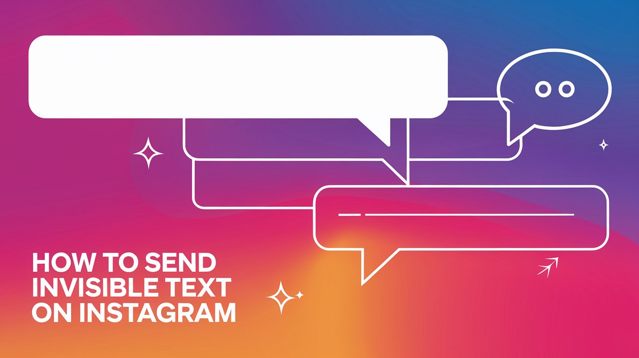 How to Send Invisible Text on Instagram