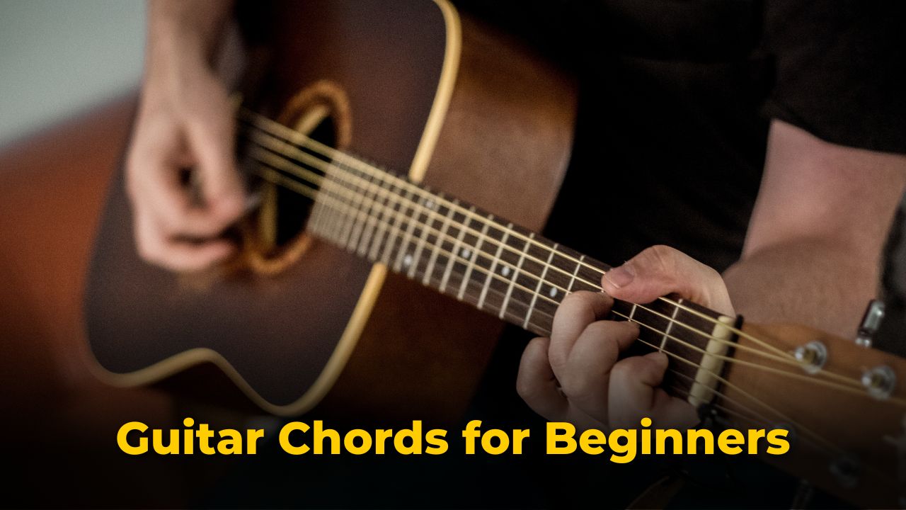Guitar Chords for Beginners: Learn to Play Your First Song
